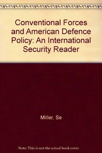Conventional Forces and American Defense Policy: An International ...