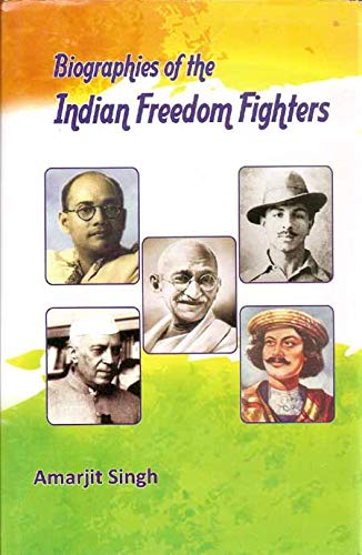 Amazon.in: Buy Biographies Of The Indian Freedom Fighters Book Online ...