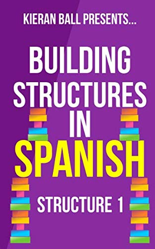 Building Structures in Spanish: Structure 1 | Guatemala Digital ...