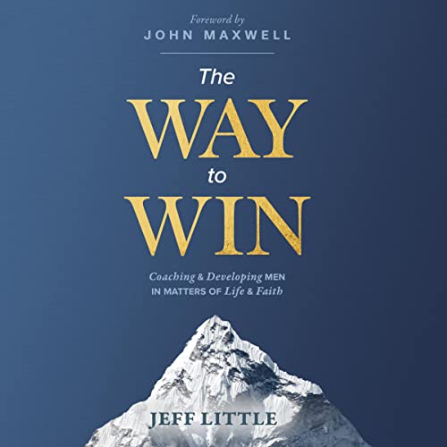 Amazon.com: The Way to Win: Coaching & Developing Men in Matters of ...