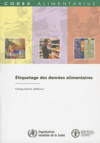 Etiquetage Des Denrees Alimentaires: Commission Fao/Oms Du Codex ...