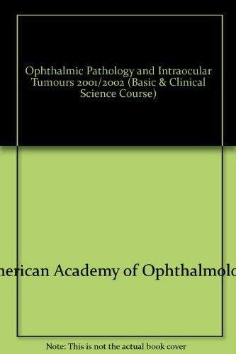 Ophthalmic Pathology and Intraocular Tumors (Basic & Clinical Science ...