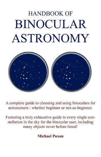 Handbook of Binocular Astronomy: Poxon, M.: 9780956239402: Amazon.com ...