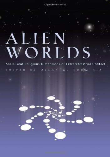 Alien Worlds: Social and Religious Dimensions of Extraterrestrial ...