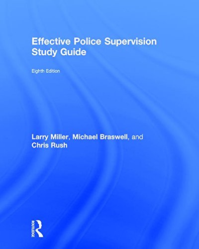 Effective Police Supervision Study Guide: Rush Burkey, Chris, Miller ...