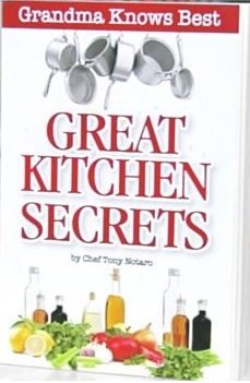 GREAT KITCHEN SECRETS {Great Kitchen Secrets} [Great Kitchen Secret ...