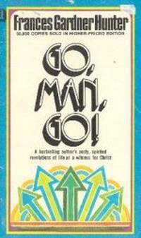 Go Man Go: Frances Gardner Hunter: Amazon.com: Books