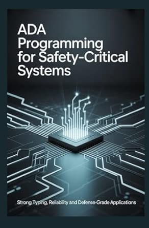 ADA PROGRAMMING FOR SAFETY-CRITICAL SYSTEMS: Strong typing reliability ...