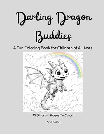 Darling Dragon Buddies: A Fun Coloring Book for Children of All Ages ...
