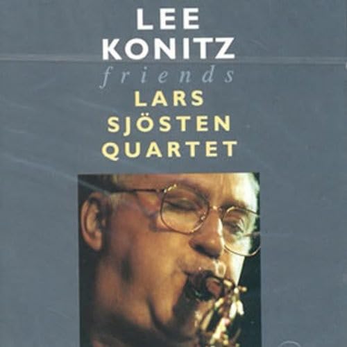 Lee Konitz, Lars Sj sten, Peter Soderblom, Gunnar Bergsten, Nils Danell ...