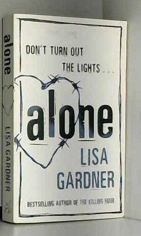 Alone: Gardner, Lisa: 9780752865164: Amazon.com: Books