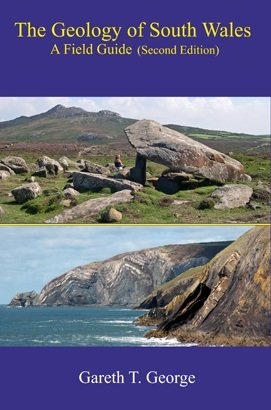 The Geology of South Wales: A Field Guide: Gareth T. George ...