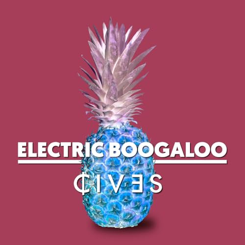 Electric Boogaloo by Cives on Amazon Music - Amazon.com