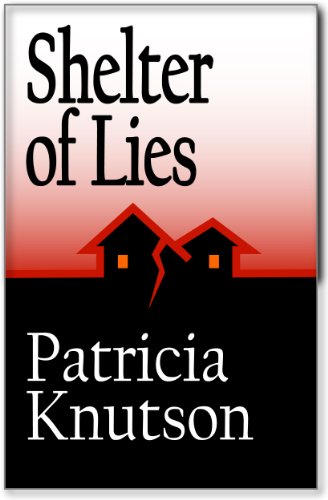 Shelter of Lies - Kindle edition by Knutson, Patricia. Mystery ...