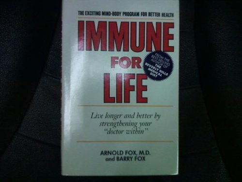 Immune for Life: Live Longer and Better by Strengthening Your Doctor ...