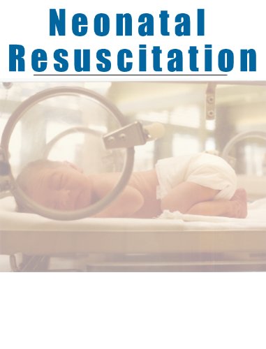 Neonatal Resuscitation Comprehensive Audio Review Course 4 Hours 4 ...