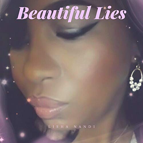 Play Beautiful Lies by Lisha Nandi on Amazon Music