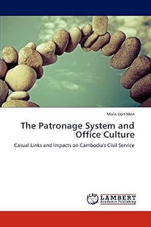 The Patronage System and Office Culture: Casual Links and Impacts on ...
