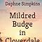 Mildred Budge in Cloverdale (The Adventures of Mildred Budge): Simpkins, Daphne: 9781957435053 ...