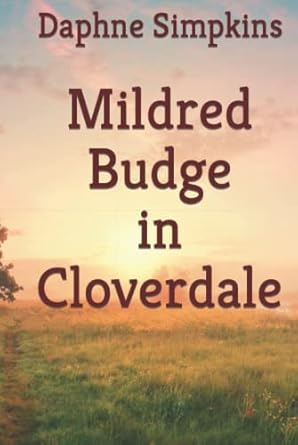 Mildred Budge in Cloverdale (The Adventures of Mildred Budge): Simpkins ...