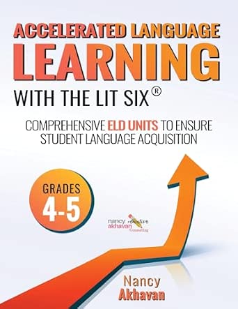 Accelerated Language Learning (ALL) with The Lit Six: Comprehensive ELD ...