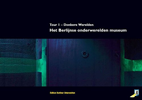 Het Berlijnse onderwerelden museum: Tour 1 - Donkere Werelden : Gidom ...