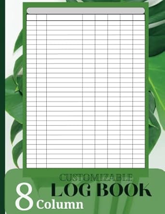 Amazon.com: Customizable Log Book: 8 Column Multipurpose Log To Track ...