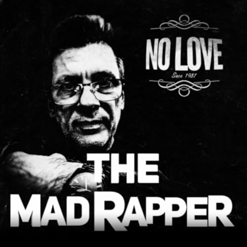Play No Love (Since 1987) by The Mad Rapper on Amazon Music