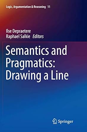Amazon.com: Semantics and Pragmatics: Drawing a Line (Logic ...