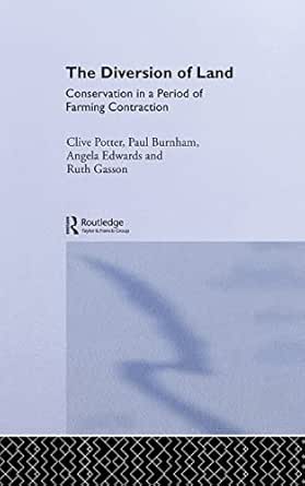 The Diversion of Land: Conservation in a Period of Farming Contraction ...