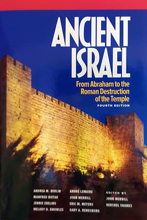Ancient Israel: From Abraham to the Roman Destruction of the Temple ...