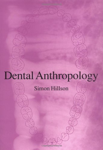 Dental Anthropology by Simon Hillson (Sep 28 1996): Simon Hillson ...