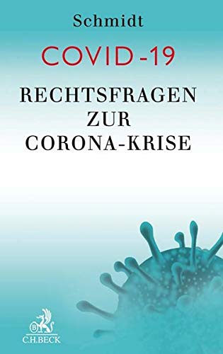COVID-19: Rechtsfragen zur Corona-Krise : Schmidt, Hubert, Achilles ...