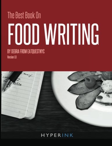 The Best Book On Food Writing: from eatquestnyc, Debra: 9781614640080 ...