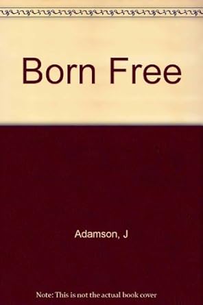 Born Free: Amazon.co.uk: Adamson, Joy: Books