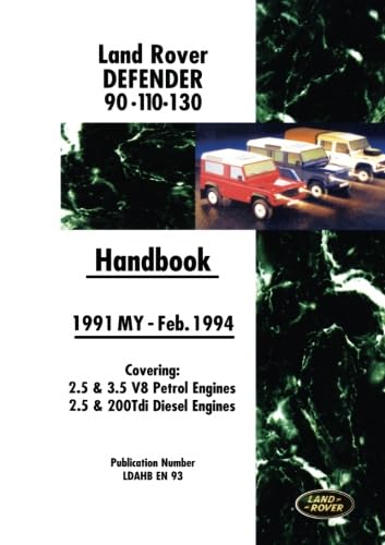 Land Rover Defender 90 110 130 1991-Feb.1994 MY Handbook: LDAHBEN93 ...