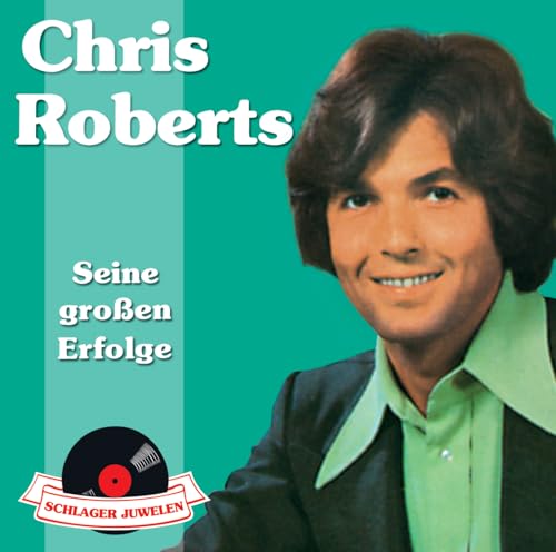 Schlagerjuwelen - Seine großen Erfolge von Chris Roberts bei Amazon ...