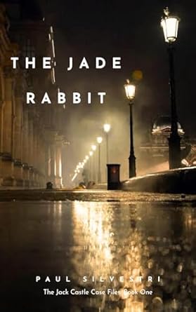 The Jade Rabbit (The Jack Castle Files Book 1) eBook : Silvestri, Paul ...