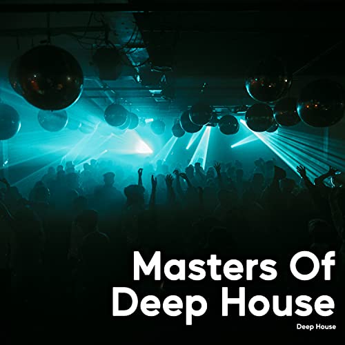 Amazon.com: Masters Of Deep House : Deep House: Digital Music