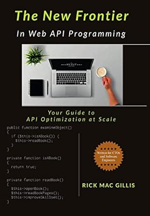 The New Frontier in Web API Programming: Mac Gillis, Rick ...