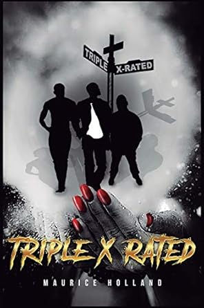 Triple X Rated: Amazon.co.uk: Holland, Maurice Leon: 9780578747699: Books