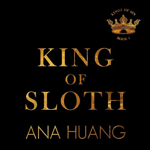 King of Sloth: Kings of Sin, Book 4 (Audio Download): Ana Huang, Hachette Audio UK: Amazon.co.uk ...