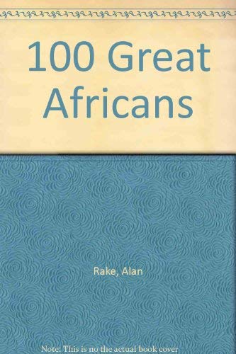 Amazon | 100 Great Africans | Rake, Alan | Cultural & Regional