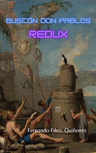 BUSCÓN DON PABLOS REDUX eBook : Fdez. Quiñones, Fernando: Amazon.com.mx ...