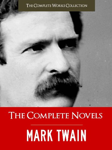 THE COMPLETE NOVELS OF MARK TWAIN AND THE COMPLETE BIOGRAPHY OF MARK ...