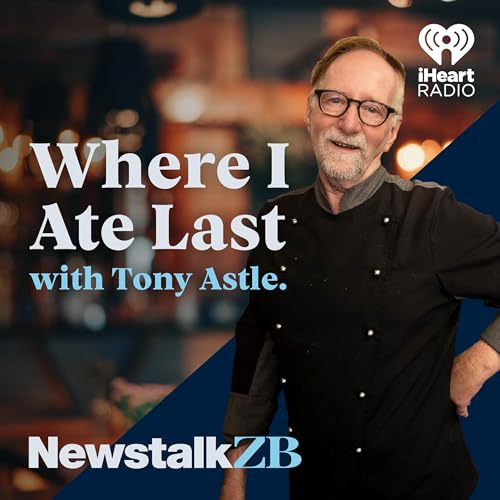 Amazon.com: Where I Ate Last with Tony Astle : Newstalk ZB: Audible ...