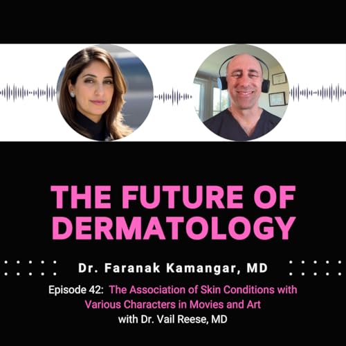 Episode 42 - The Association of Skin Conditions with Various Characters ...