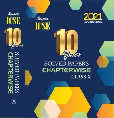 Super ICSE 10 Years Solved Papers Chapterwise Class 10 for 2021 ...