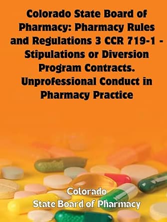 Colorado State Board of Pharmacy: Pharmacy Rules and Regulations 3 CCR ...