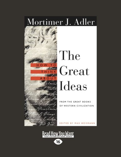 How to Think About the Great Ideas (2 Volume Set): From the Great Books ...